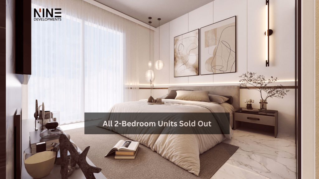 All 2-Bedroom Units Sold Out: A Major Milestone for Our Project